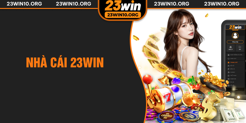 23WIN - 23WIN.COM - Cổng Game 4.0 Đăng Ký Thưởng 1 Triệu Đồng